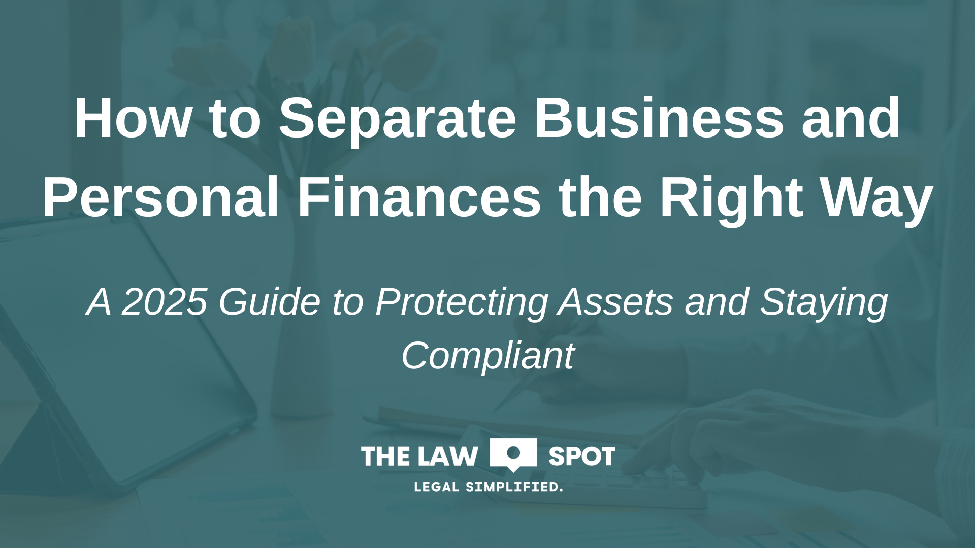 How to Separate Business and Personal Finances
